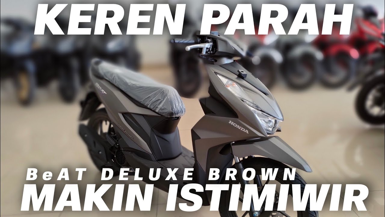 KERAN PARAH HONDA BEAT DELUXE BROWN | VARIO VERSI LITE PILIHAN TERBARU ...