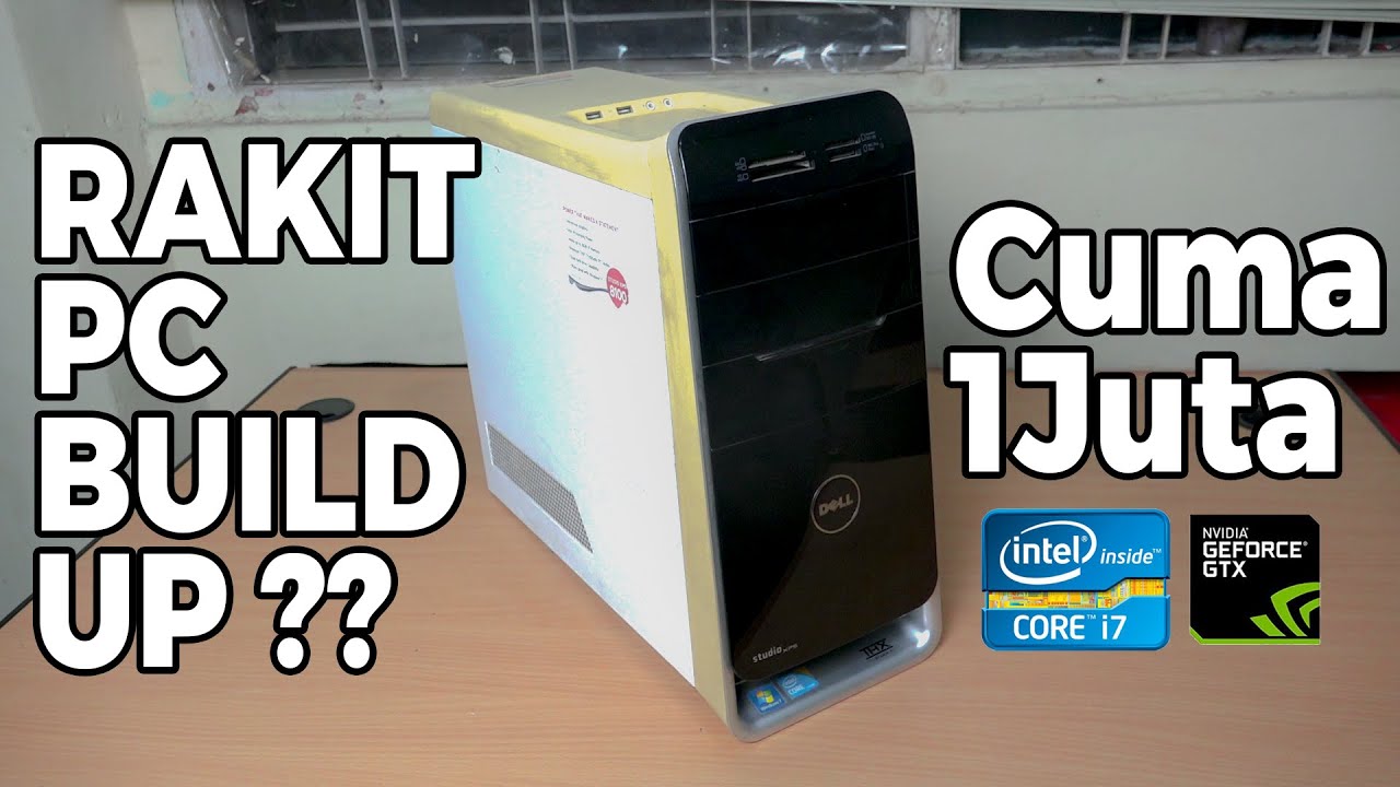 Rakit PC Build Up Kere Hore 1 Jutaan Core i7 + VGA 700rb, Bisa Main ...