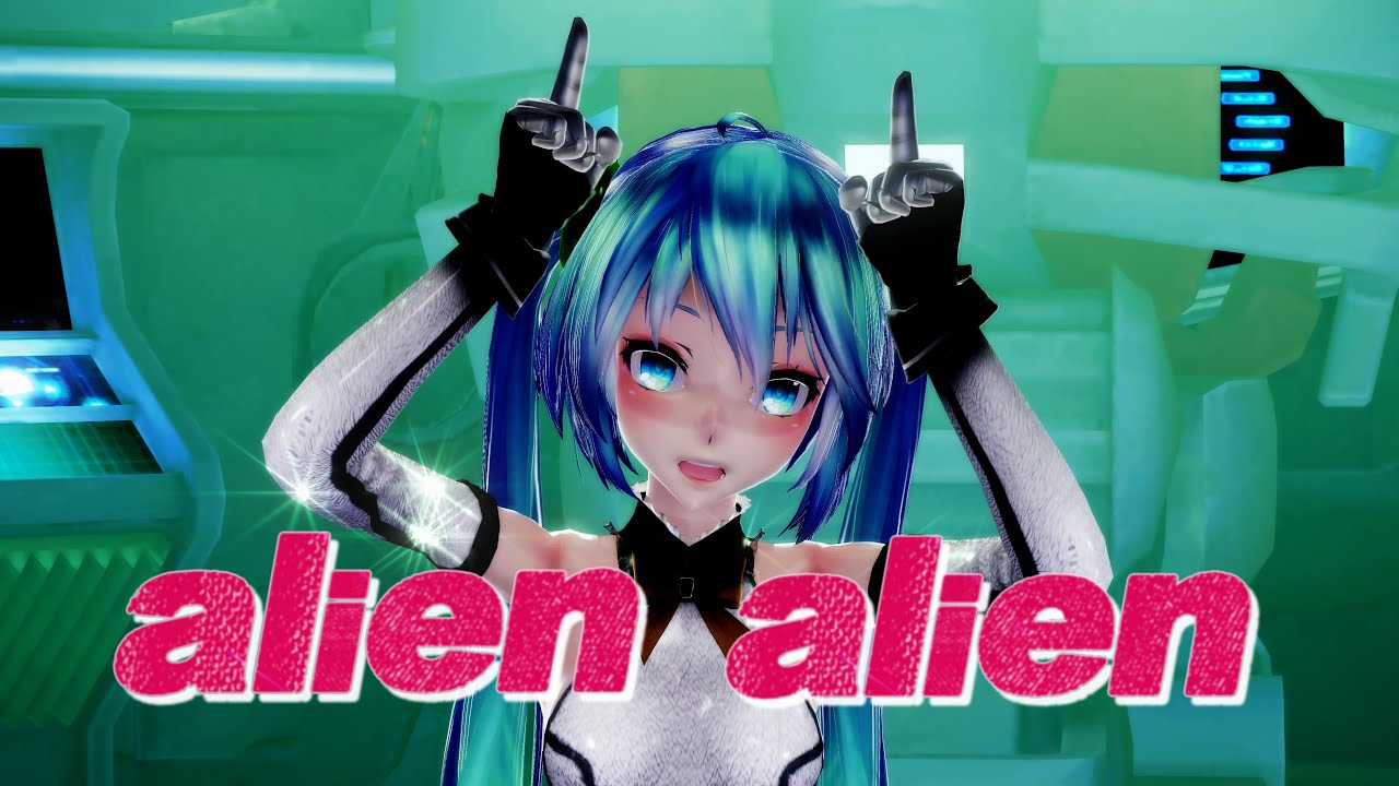 ≡MMD≡ Hatsune Miku - エイリアンエイリアン / ALIEN ALIEN [4KUHD60FPS][Eng sub ...