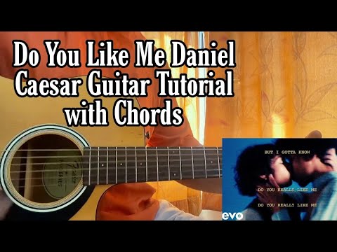 Do you like me - Daniel Caesar // Full Guitar Tutorial with Chords ...