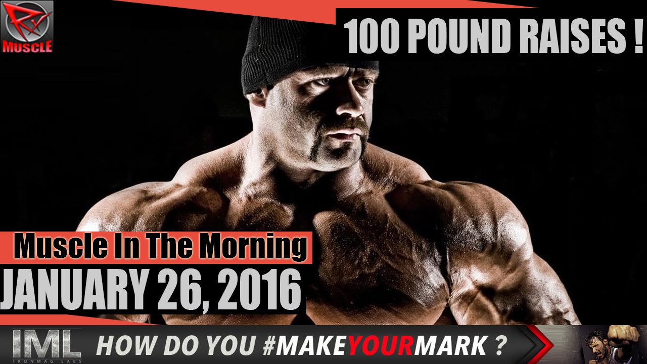 100 POUND RAISES!- Muscle In The Morning January 26, 2016 - YouTube