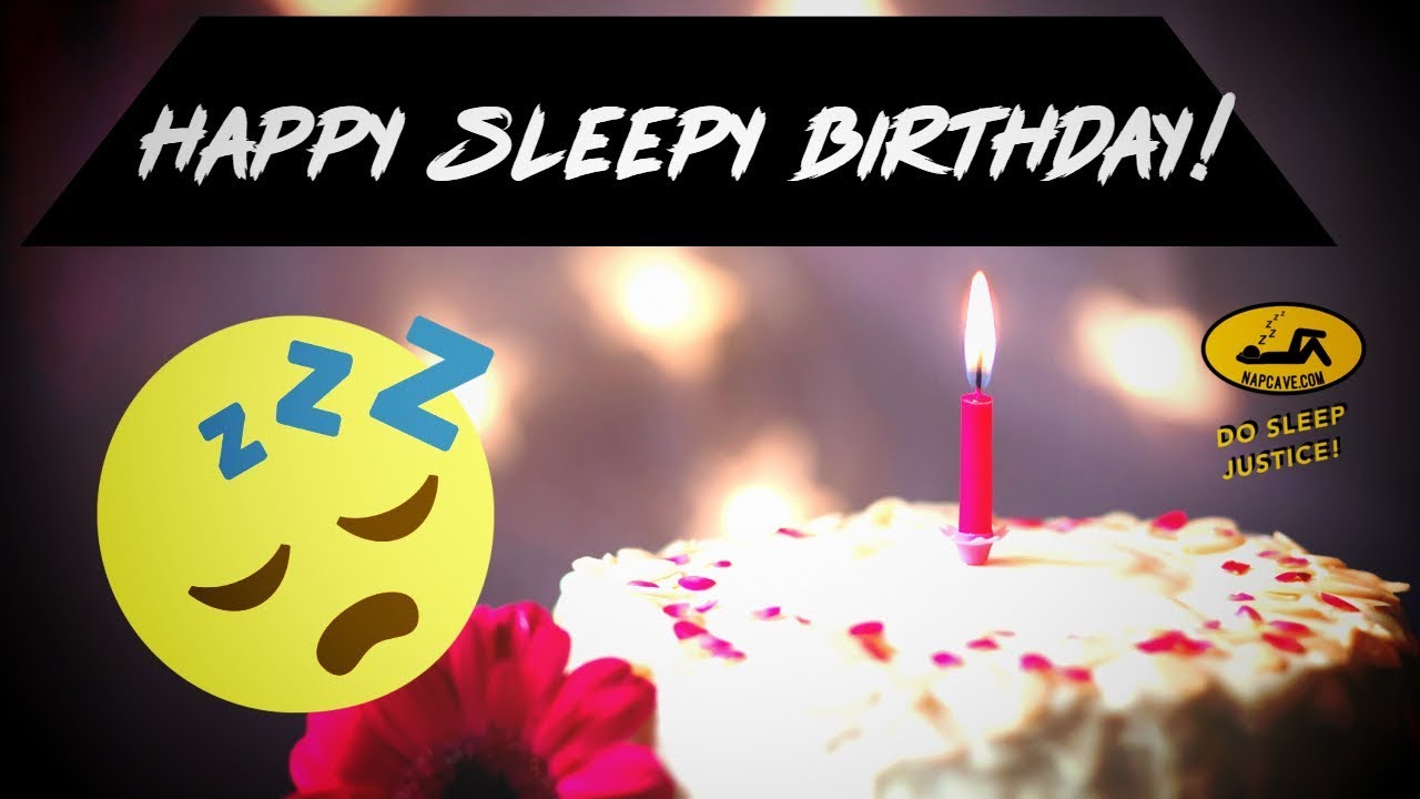 Happy Sleepy Birthday - YouTube
