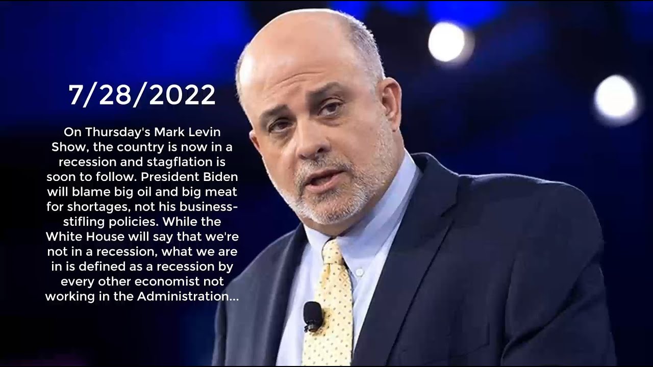 Mark Levin Show PODCAST Thursday 7/28/2022 - YouTube