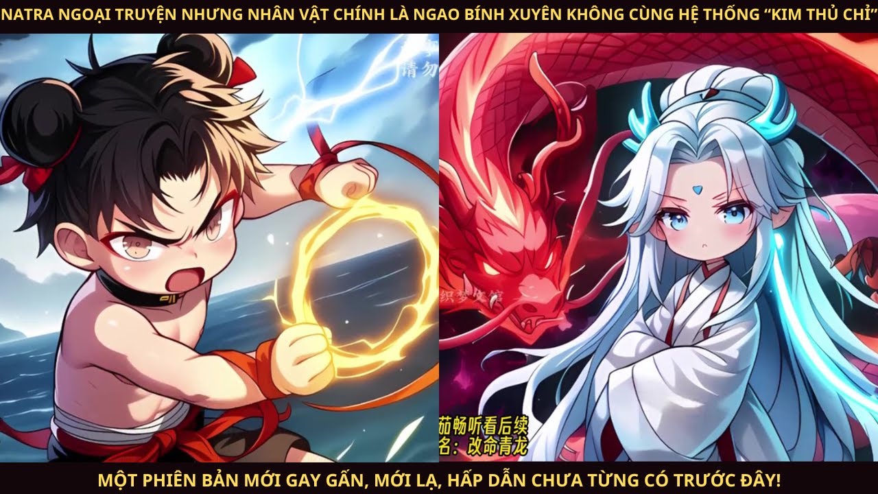NGOẠI TRUYỆN NATRA PHIÊN BẢN MỚI ĐỘC LẠ, HẤP DẪN NHÂN VẬT CHÍNH LÀ NGAO ...
