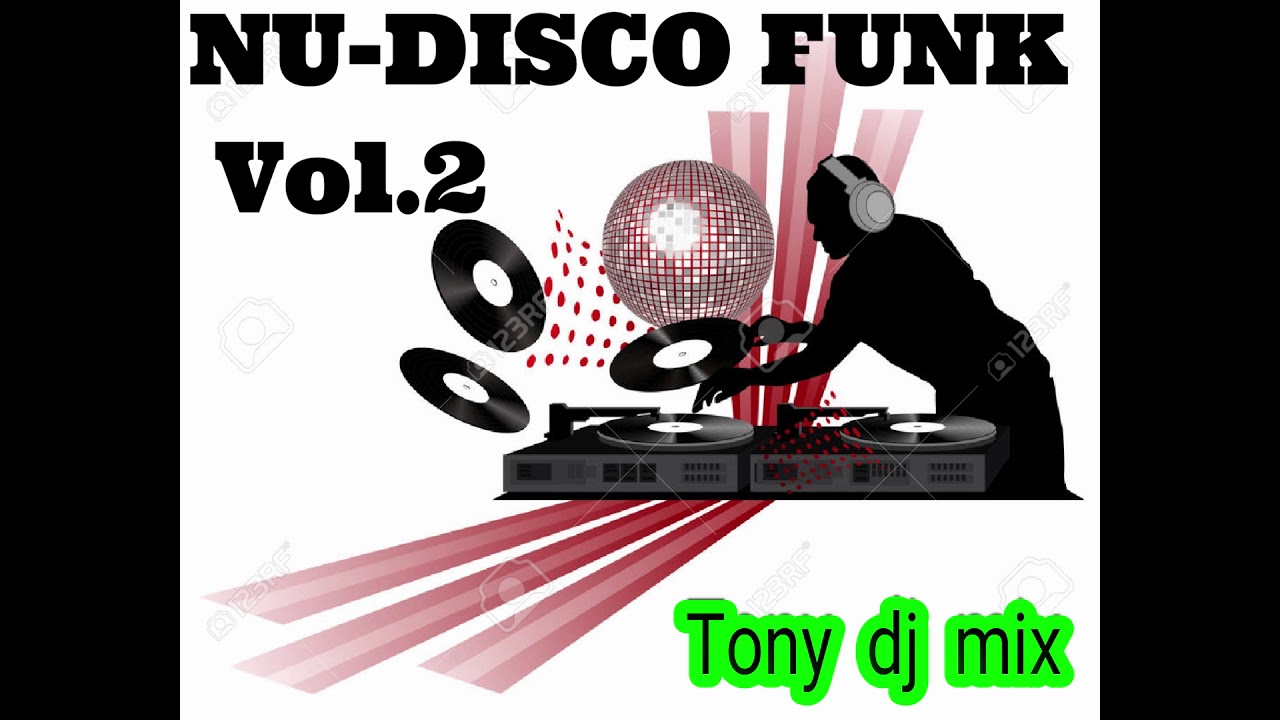 NU DISCO FUNK Vol 2 Tony dj mix - YouTube