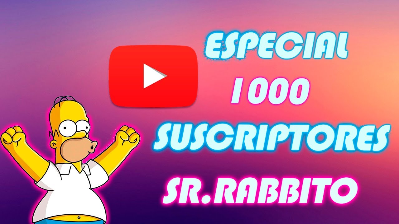 ESPECIAL 1000 SUSCRIPTORES | SR.RABBITO - YouTube