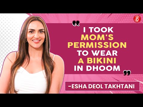 Esha Deol on taking permission to wear a bikini in Dhoom, Hema Malini & Dharmendra's influence