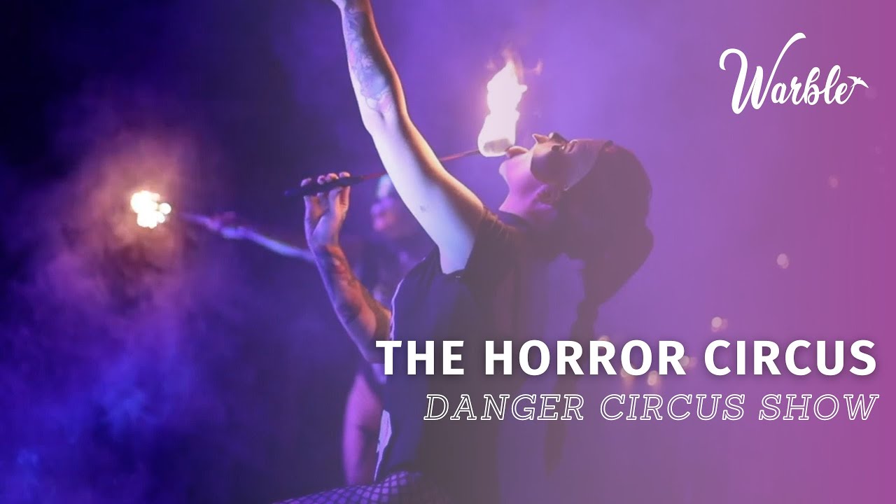 The Horror Circus // Danger Circus Show // Book Now at Warble ...