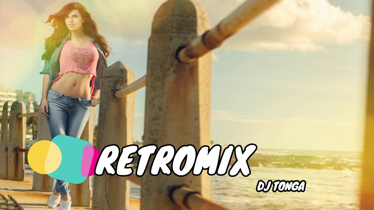 RETROMIX - DJ TONGA - YouTube