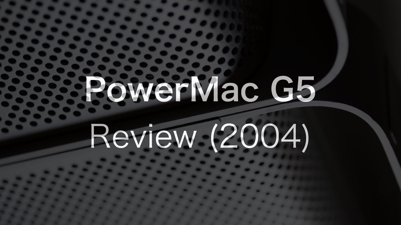 PowerMac G5 Review (Dual 1.8GHz) | The PowerPC Hub - YouTube