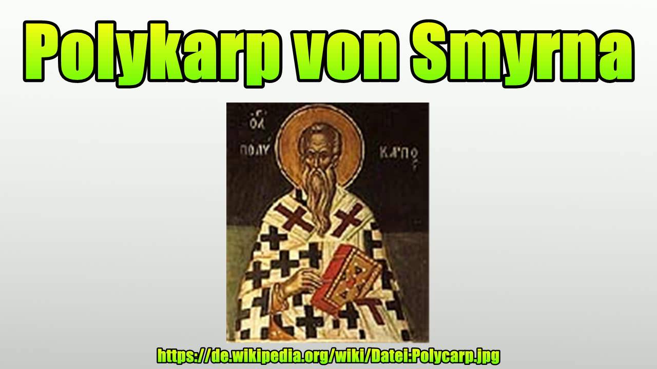 Polykarp von Smyrna - YouTube