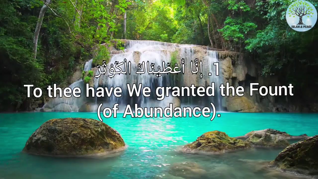 Surah Al Kauthar The Abundance of good with English translation