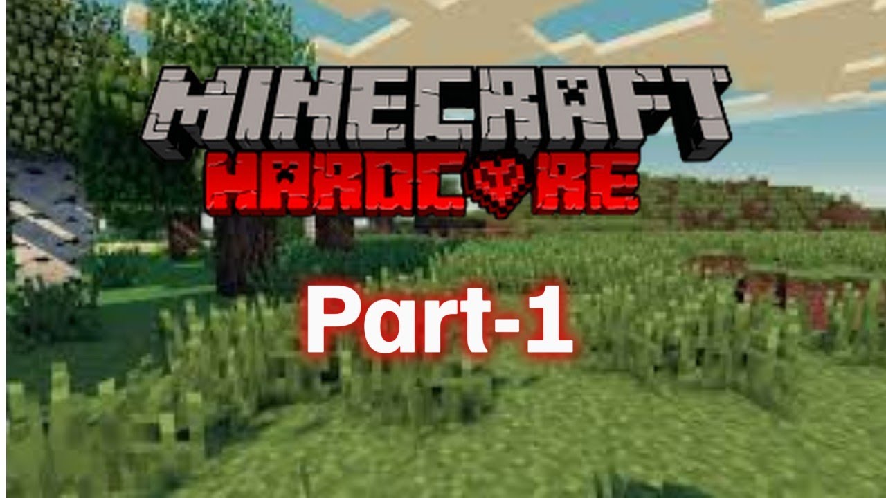 MINECRAFT HARDCORE Part 1 (sorry for not uploading) - YouTube