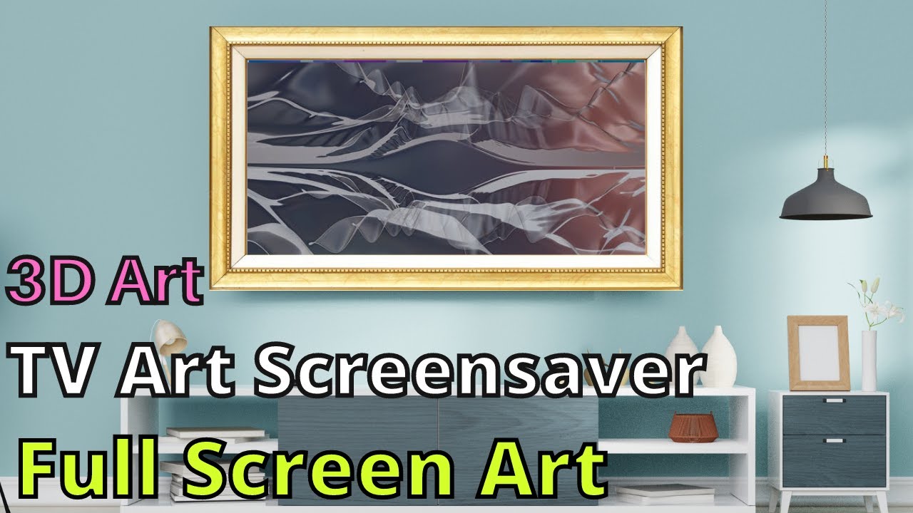 Framed Art| 3D Paintings_ TV Screen Saver| Modern Art in 3D for 4K and ...