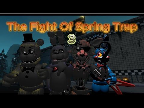 The Fight Of Spring Trap 3 - YouTube