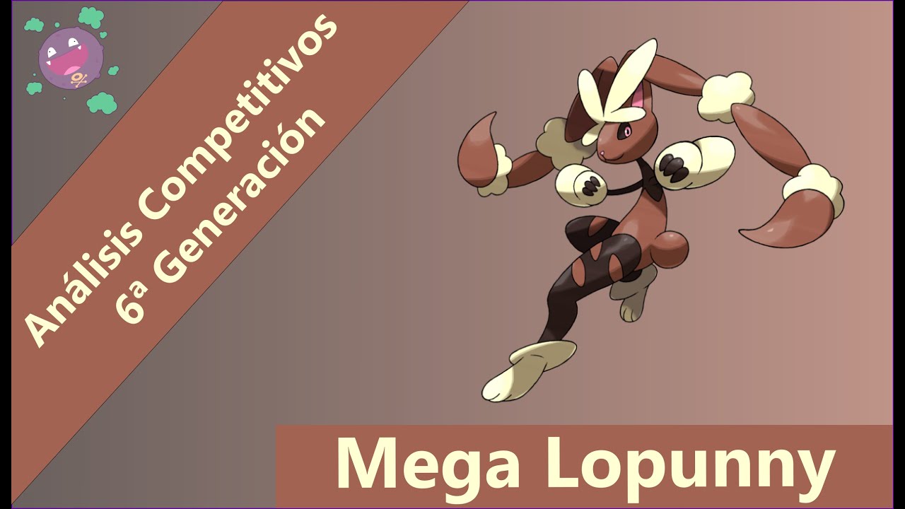 Análisis Competitivos y Estrategias 6ª Gen (ROZA/ORAS) - Mega Lopunny ...