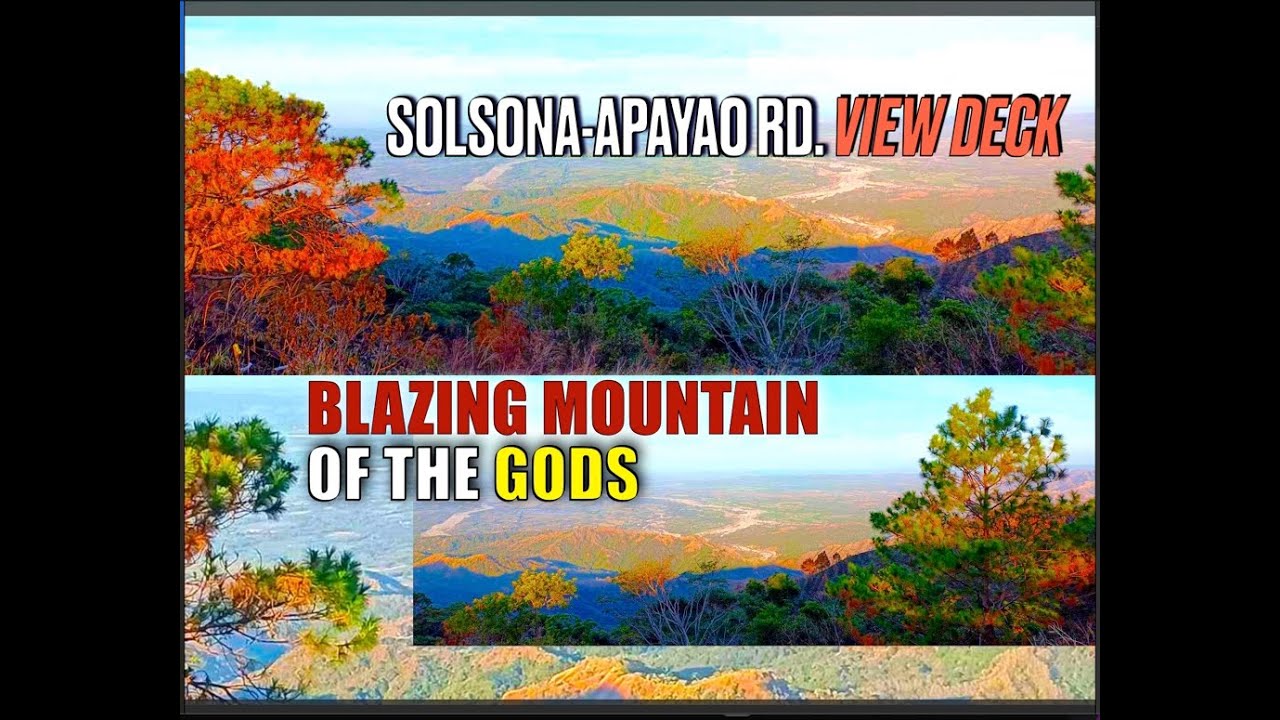 BLAZING MOUNTAIN OF THE GODS | SEA OF CLOUDS | SOLSONA-APAYAO ROAD VIEW ...