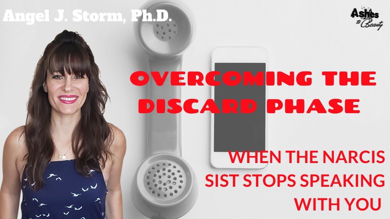 Overcoming the Discard Phase | When the Narcissist Stops Speaking to ...