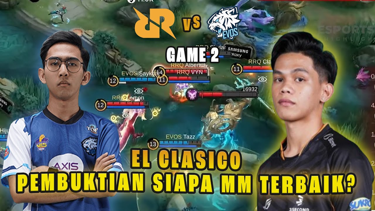 GAME 2 RRQ VS EVOS EL CLASICO ! PEMBUKTIAN SIAPA MM TERBAIK !!! - YouTube