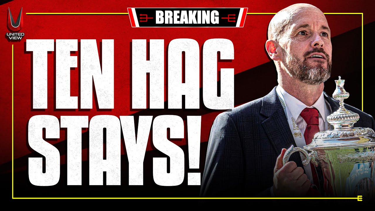BREAKING: TEN HAG STAYS! | Season Review COMPLETED! | Man United News - YouTube