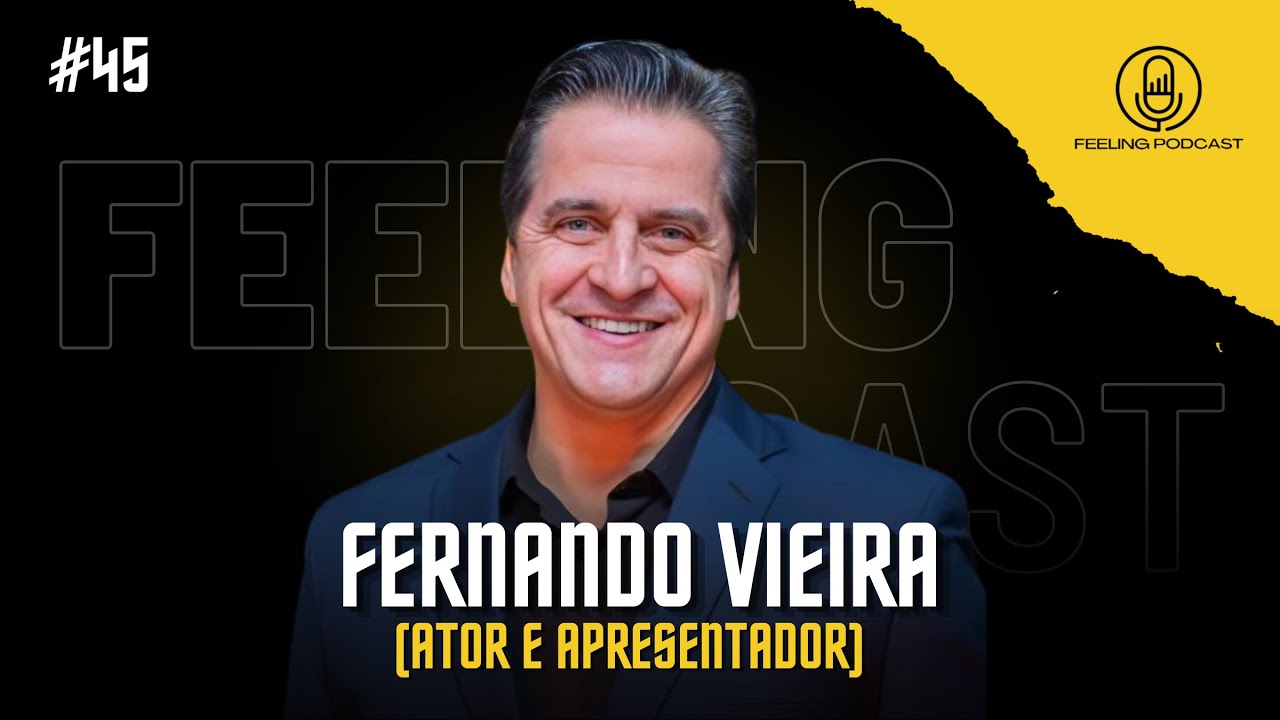 Fernando Vieira - #45 - YouTube