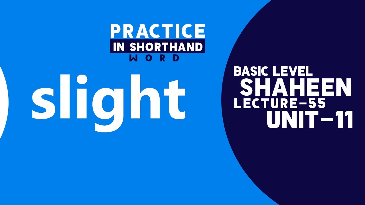 Shorthand Word " slight " Unit- 11, Lecture- 55 by ...