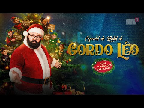 ESPECIAL DE NATAL DO GORDO LÉO! | ATL TV