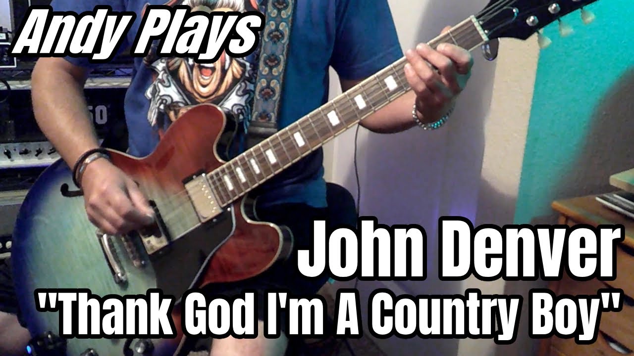 Andy Plays: John Denver - Thank God I'm A Country Boy - YouTube