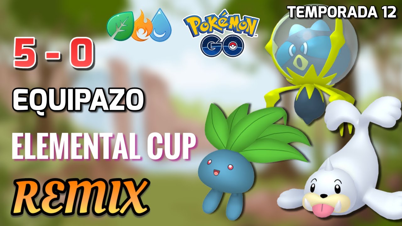 ¡5-0 CON EQUIPAZO TOP EN LA COPA ELEMENTAL REMIX! - Pokémon Go - YouTube