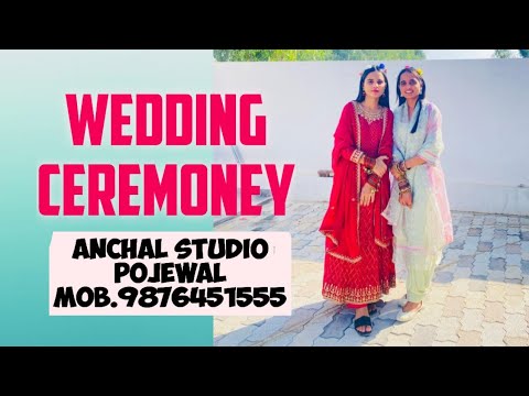 Wedding Ceremony (Anchal Studio Pojewal) M. 9876451555 - YouTube