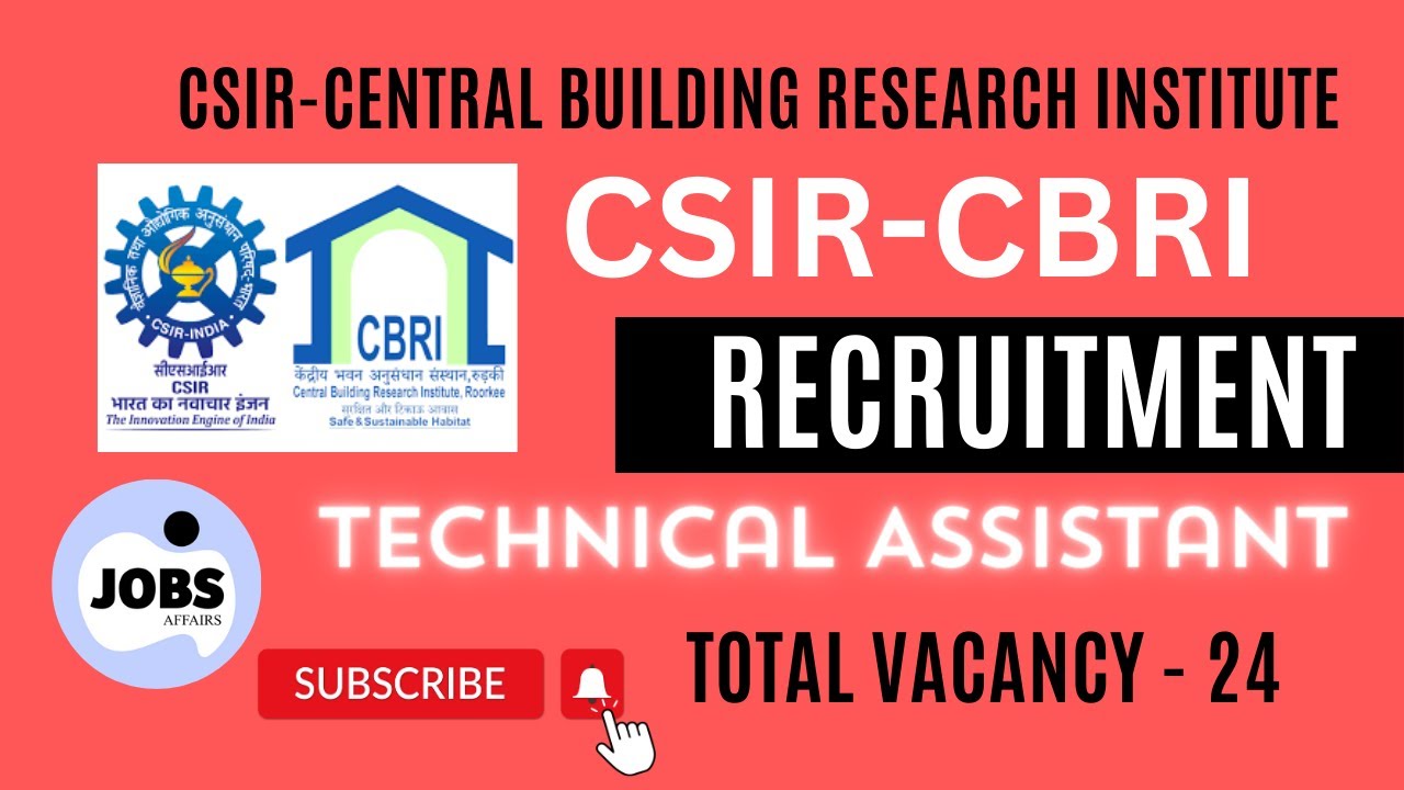 CSIR- CBRI Recruitment 2024 | CSIR-CBRI Technical Assistant Recruitment 2024 - YouTube