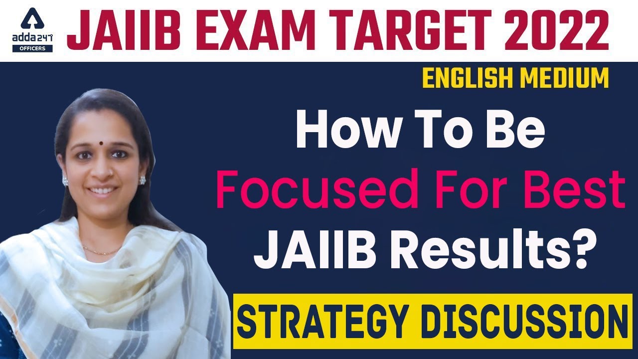 JAIIB EXAM 2022 | How to be focused for best JAIIB Results? | STRATEGY ...