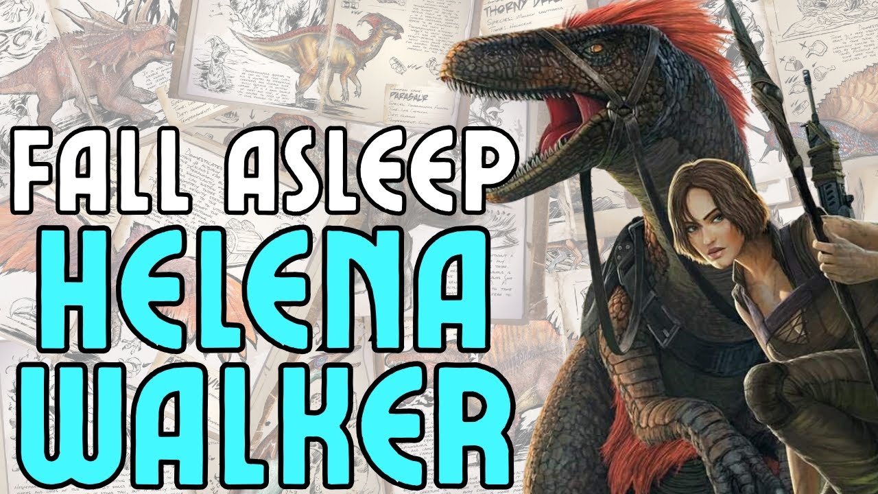 Reading Ark Explorer Notes To Help You Sleep: Helena Walker Part 1 ...
