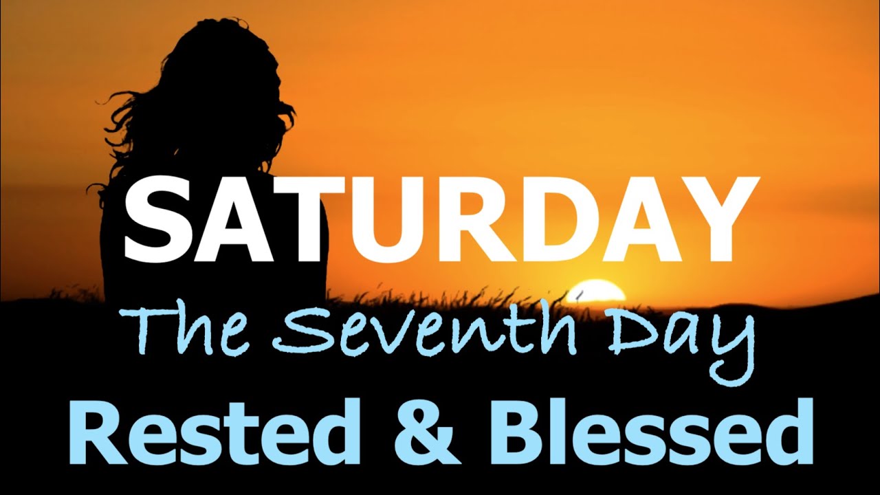 The Seventh Day - Rest & Blessed - Saturday - Shabbat (#Sabbath) - YouTube
