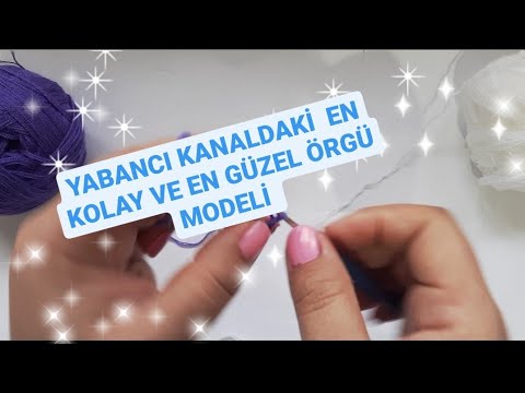 YABANCI KANALDAKİ EN GÜZEL  ÖRGÜ  MODELİ/HOW  TO  CROCHET