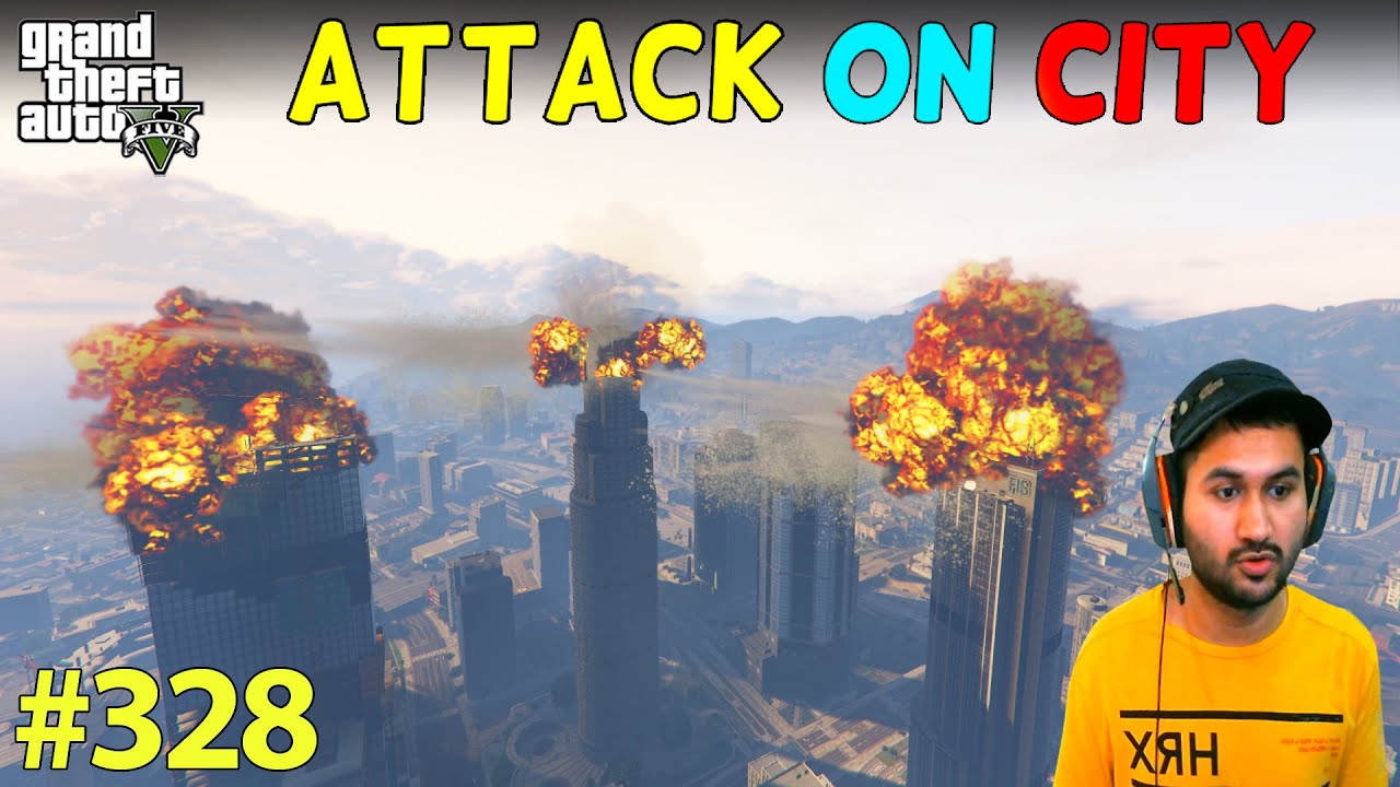 ATTACK ON LOS SANTOS GTA 5 | GTA5 GAMEPLAY #328 - YouTube