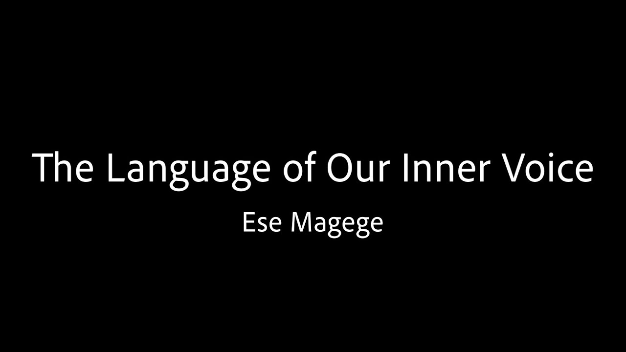 The Language of Our Inner Voice - Ese Magege - YouTube