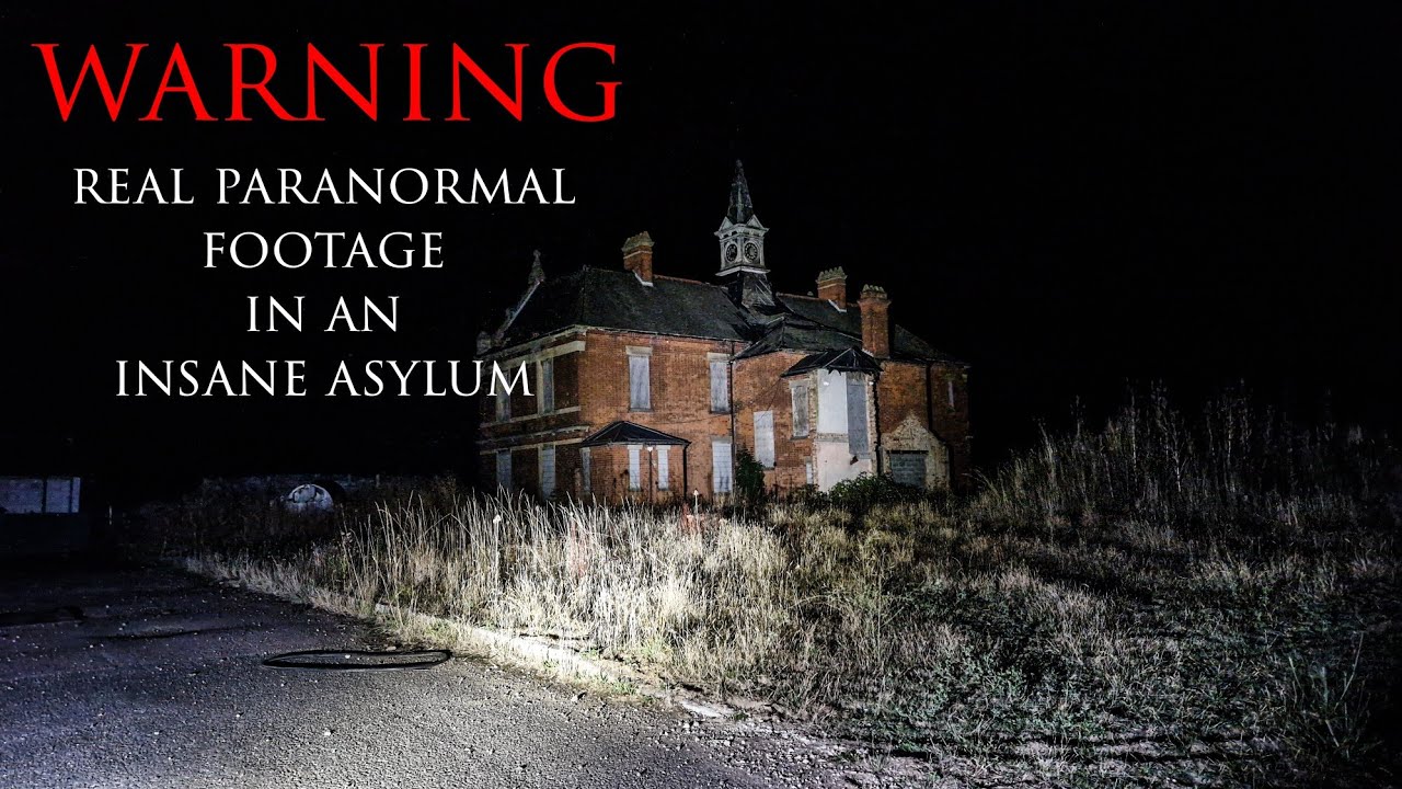 REAL Paranormal footage inside an INSANE ASYLUM - YouTube