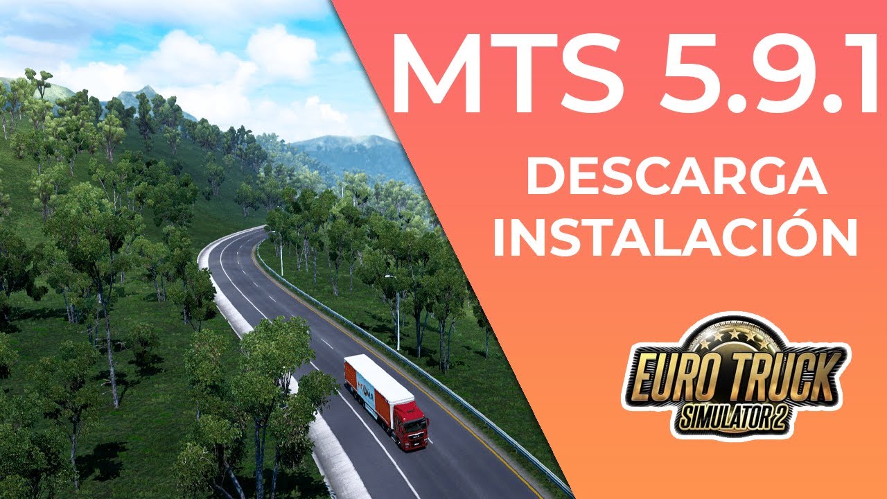 Descarga e instalación mapa MTS 5.9.1 para ETS2 1.40 - YouTube