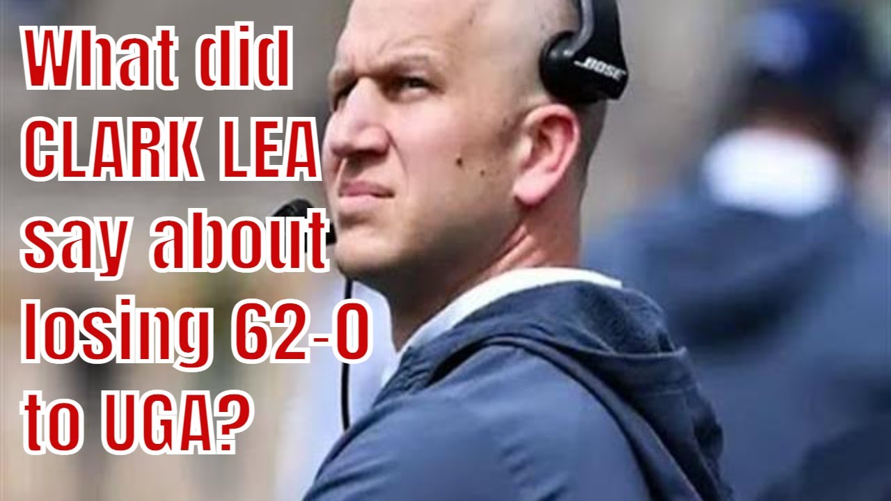 What Clark Lea said about losing 62-0 to UGA - YouTube