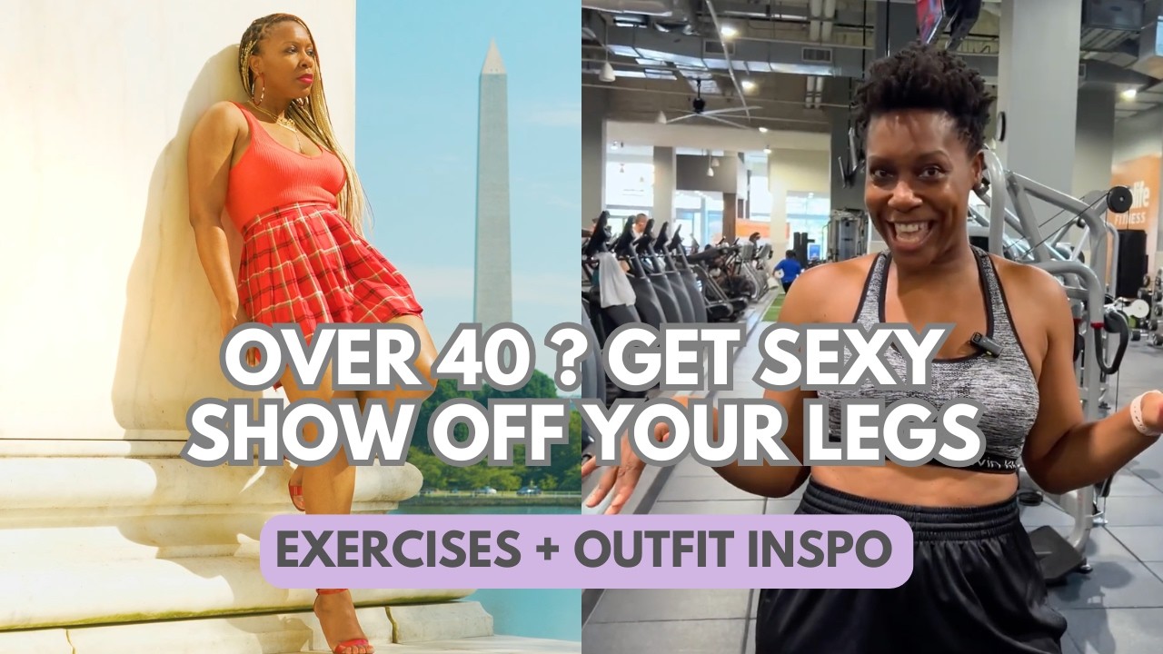 How To Dress Sexy (Sculpted & Stylish Series - Legs) | Women Over 40 ...