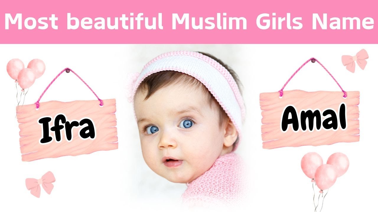 Most Beautiful Muslim Girls Names With Meaning - YouTube
