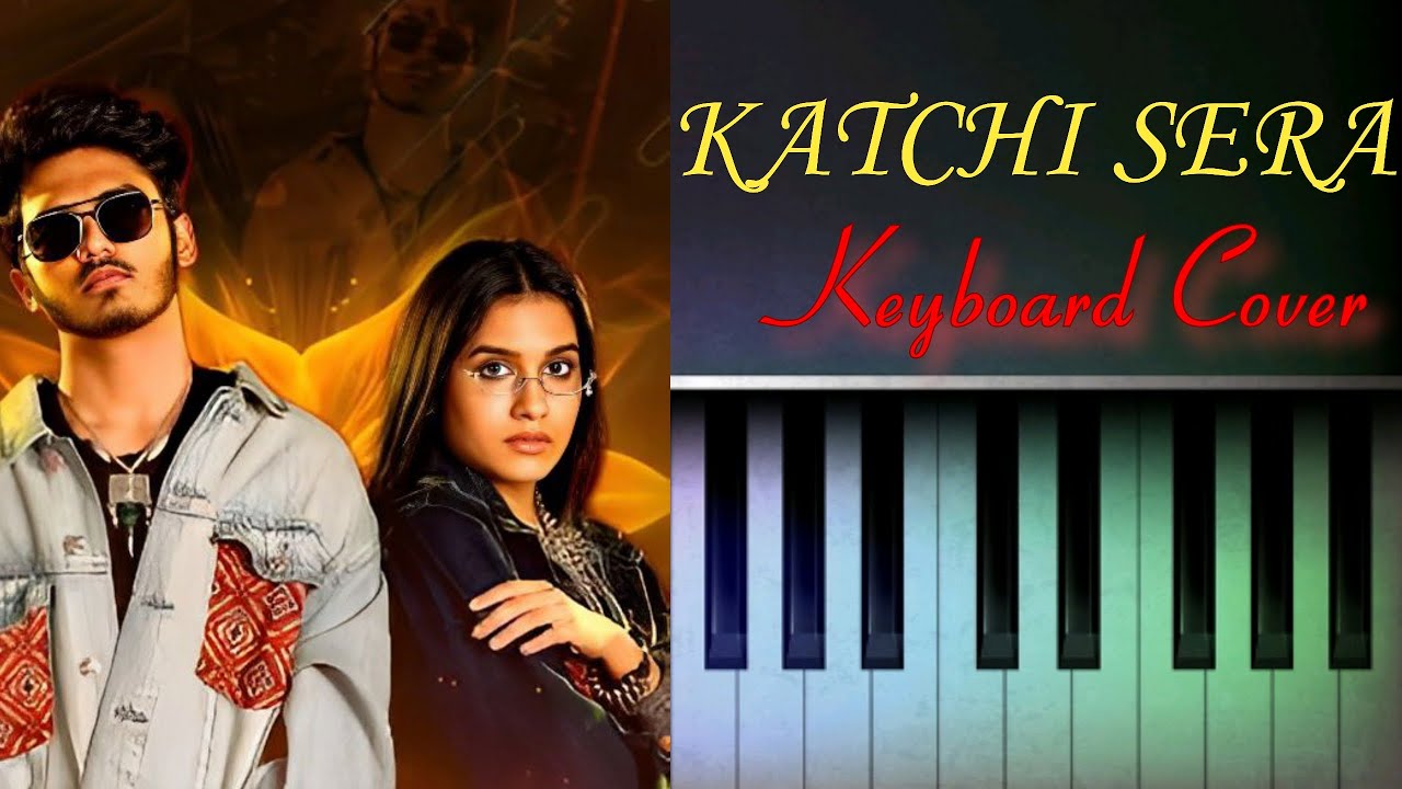 Katchi Sera🕺 | Sai Abhyankar | Keyboard Cover | 🎧 recommended - YouTube