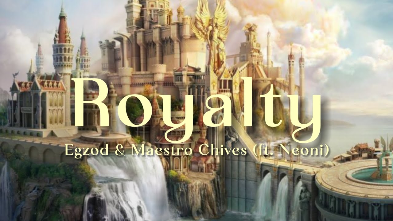 Egzod & Maestro Chives - Royalty (Ft. Neoni) [Lyrics] No Copyright ...
