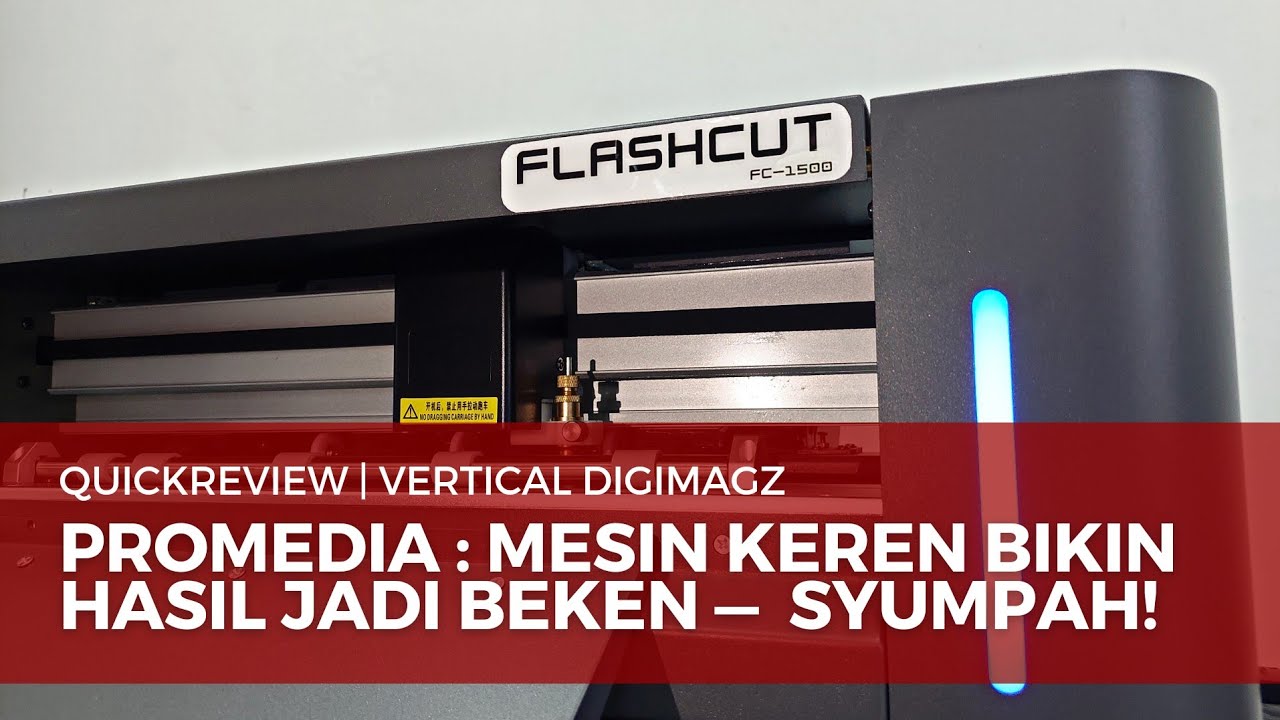 QuickReview | FlashCut - Mesin cutting A3+ terbaru dari ProMedia Utama Indonesia - YouTube