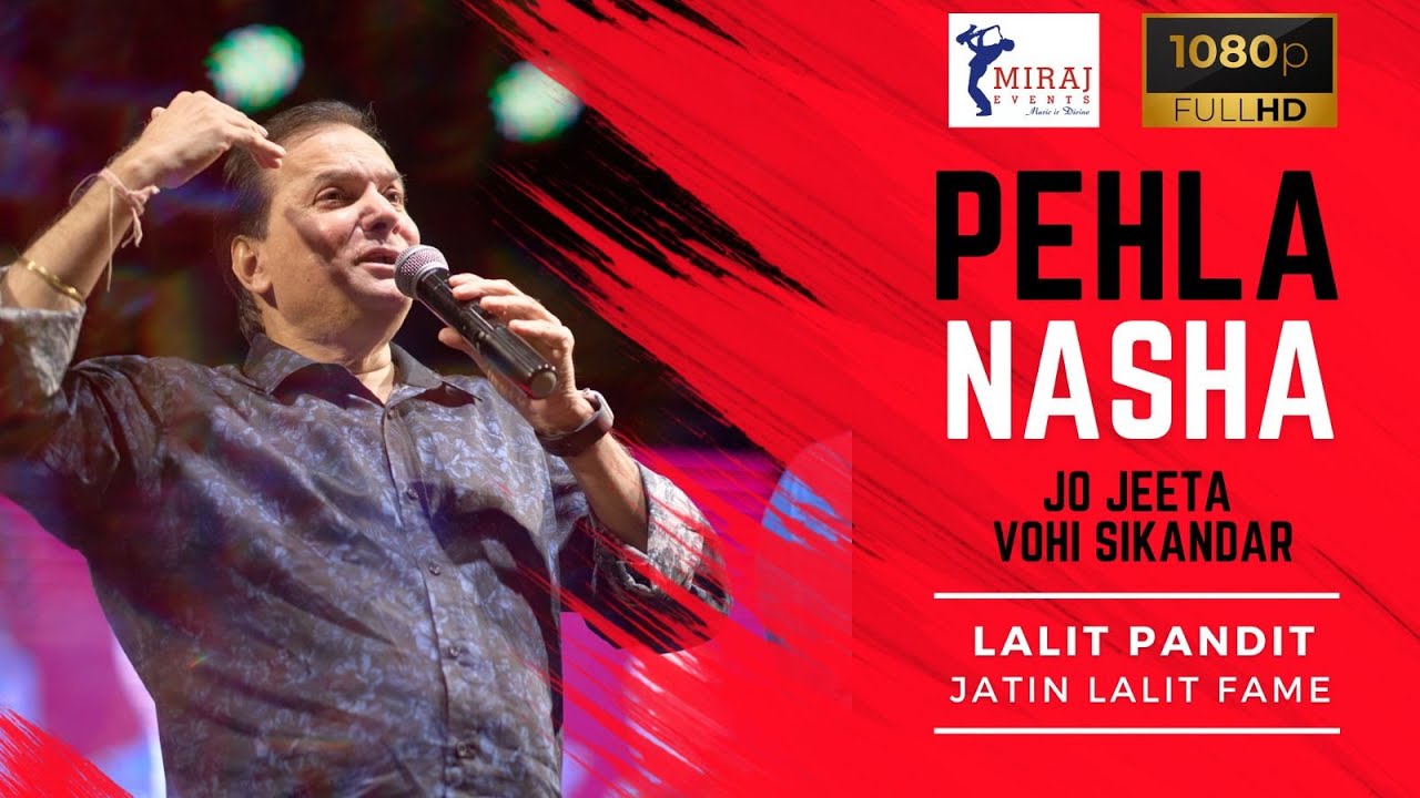 LALIT PANDIT ( MUSIC DIRECTOR JATIN LALIT I MIRAJ EVENTS I PEHLA NASHA ...