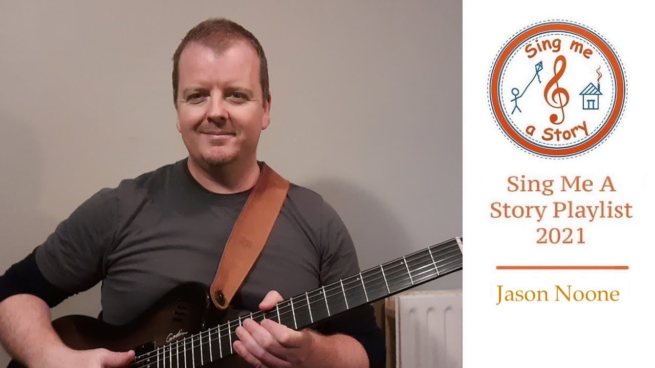 Music Therapist Jason Noone - Sing Me A Story Playlist 2021 - YouTube