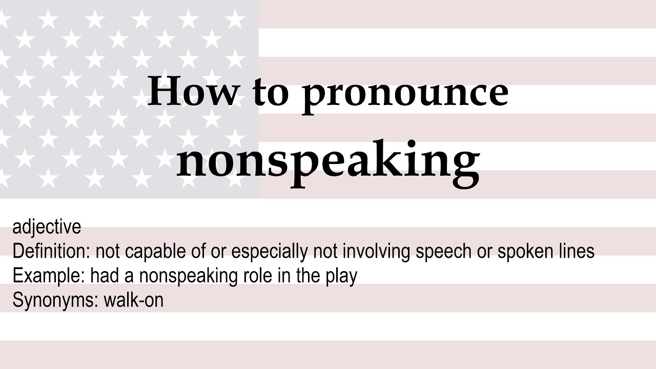 How to pronounce 'nonspeaking' + meaning - YouTube