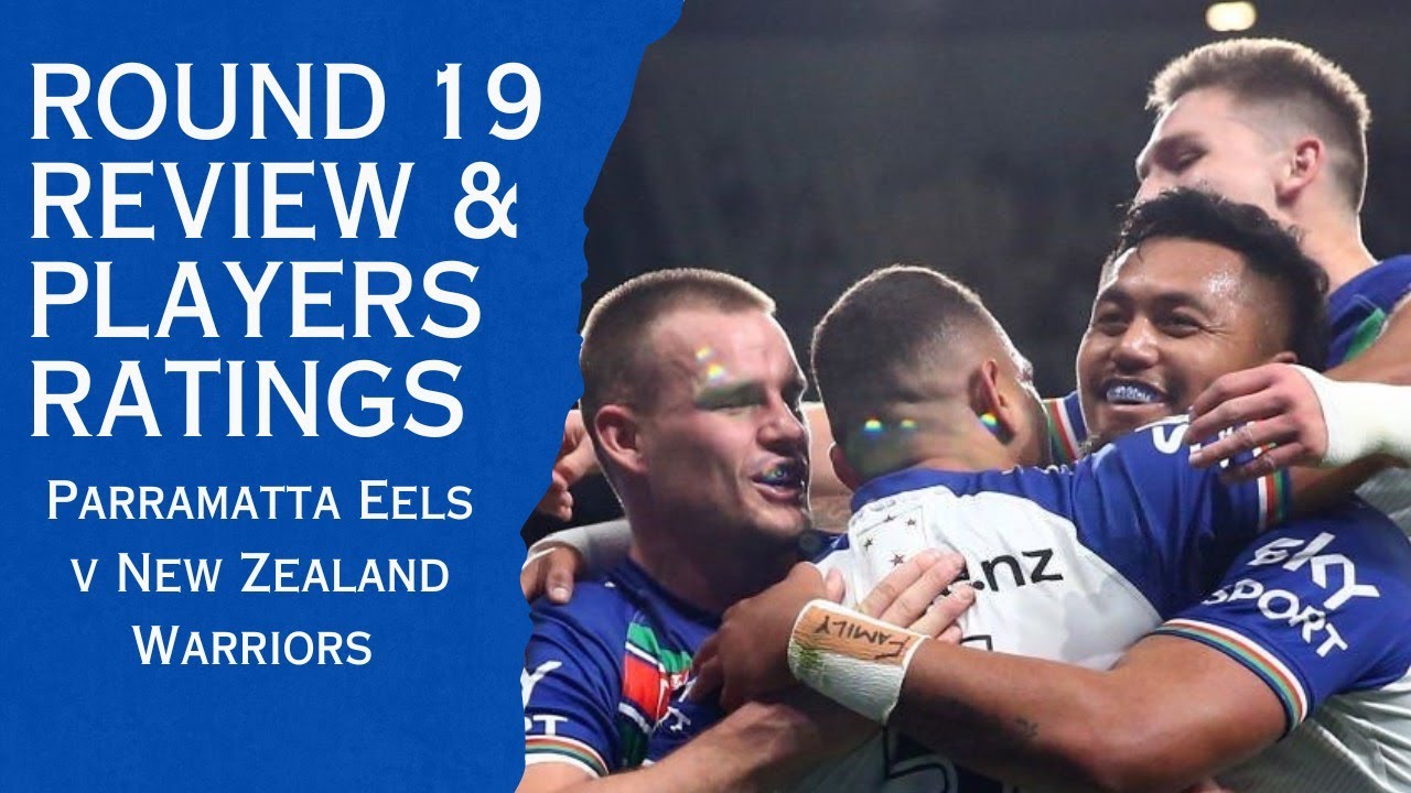 |#NRL Round 19 Review & Players Ratings| |Parramatta Eels v New Zealand ...