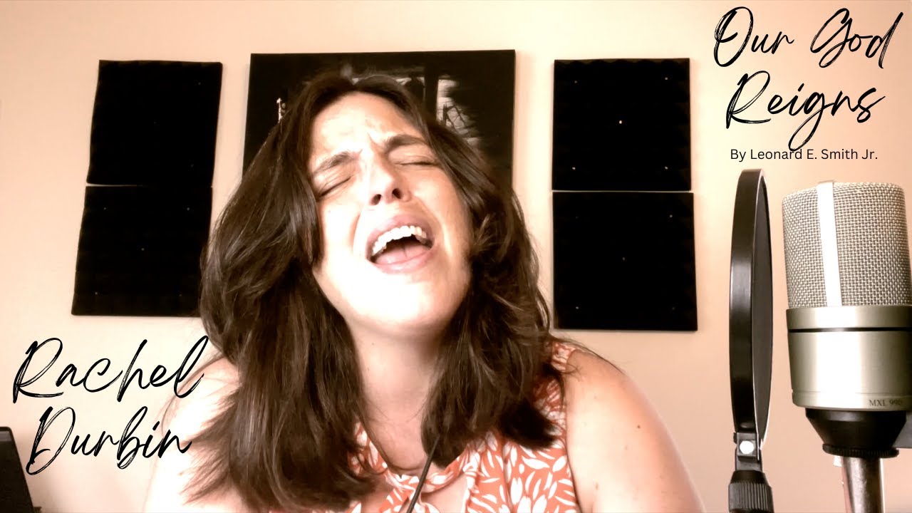 Our God Reigns | By Leonard E Smith Jr | Cover by Rachel Durbin ...